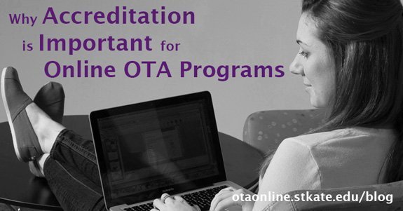 Why Is Accreditation Important for Online OTA Programs?